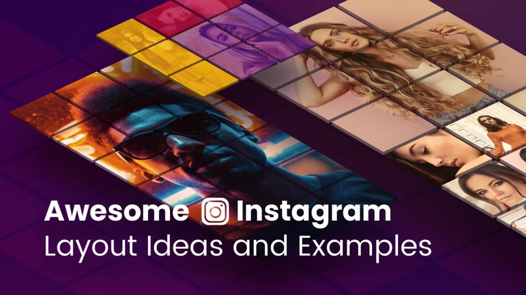 Awesome Instagram Layout Ideas and Examples | GraphicMama Blog