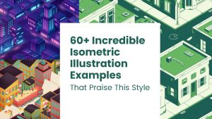 60+ Incredible Isometric Illustration Examples That Praise This Style