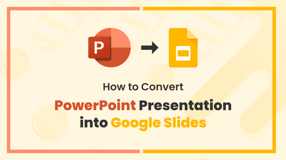 How to Convert Your PowerPoint Presentation into Google Slides