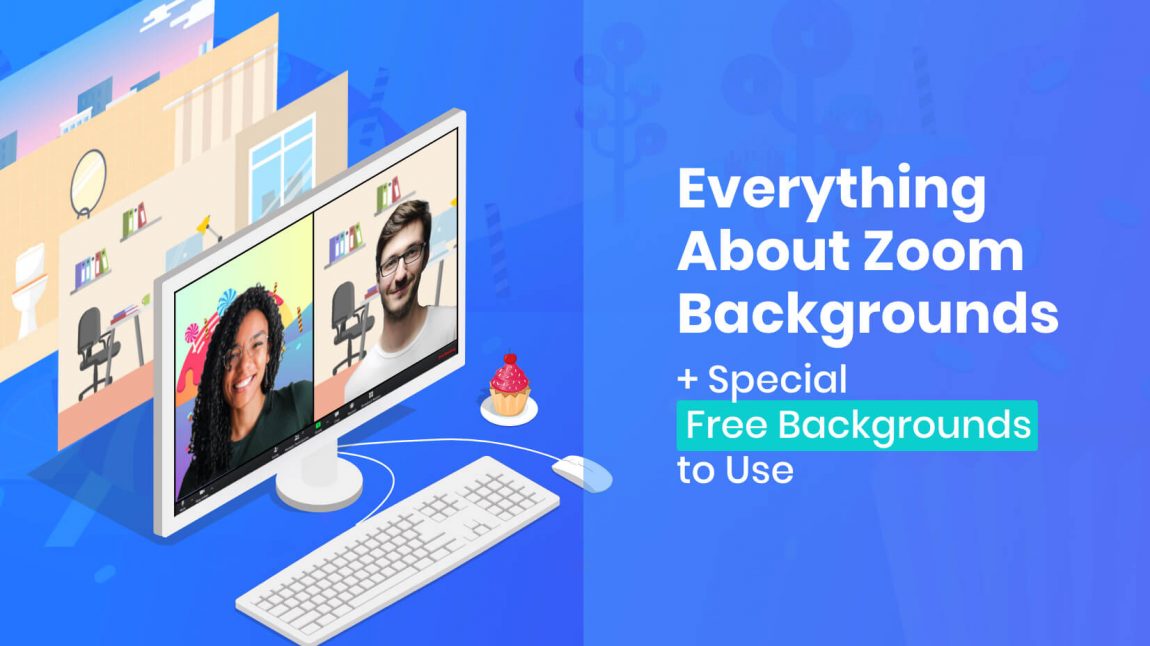 Everything About Zoom Backgrounds + Special Free Backgrounds to Use