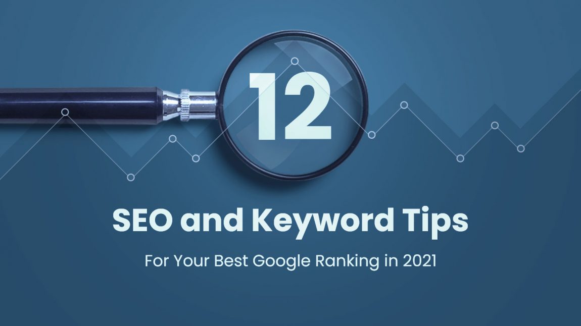 11 SEO & Keyword Tips for Your Best Google Ranking in 2022
